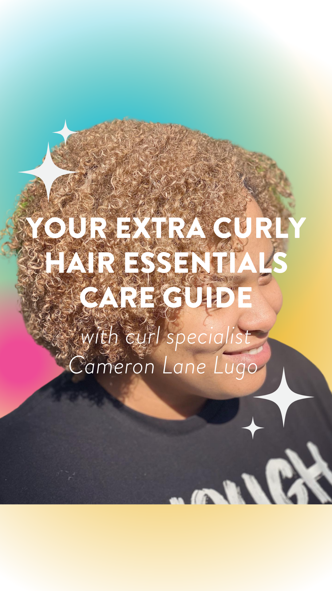 Your Extra Curly Hair Essentials Care Guide with Our Curl Specialist ...